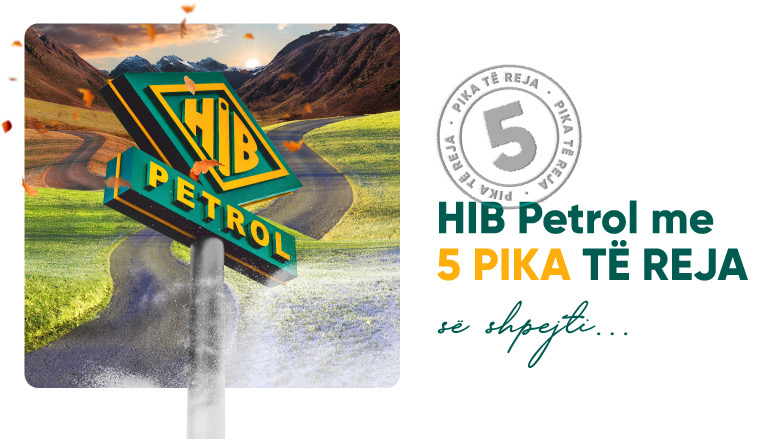 HIB Petrol po rritet e zgjerohet edhe më shumë, së shpejti vjen edhe me 5 pika të reja në treg ...