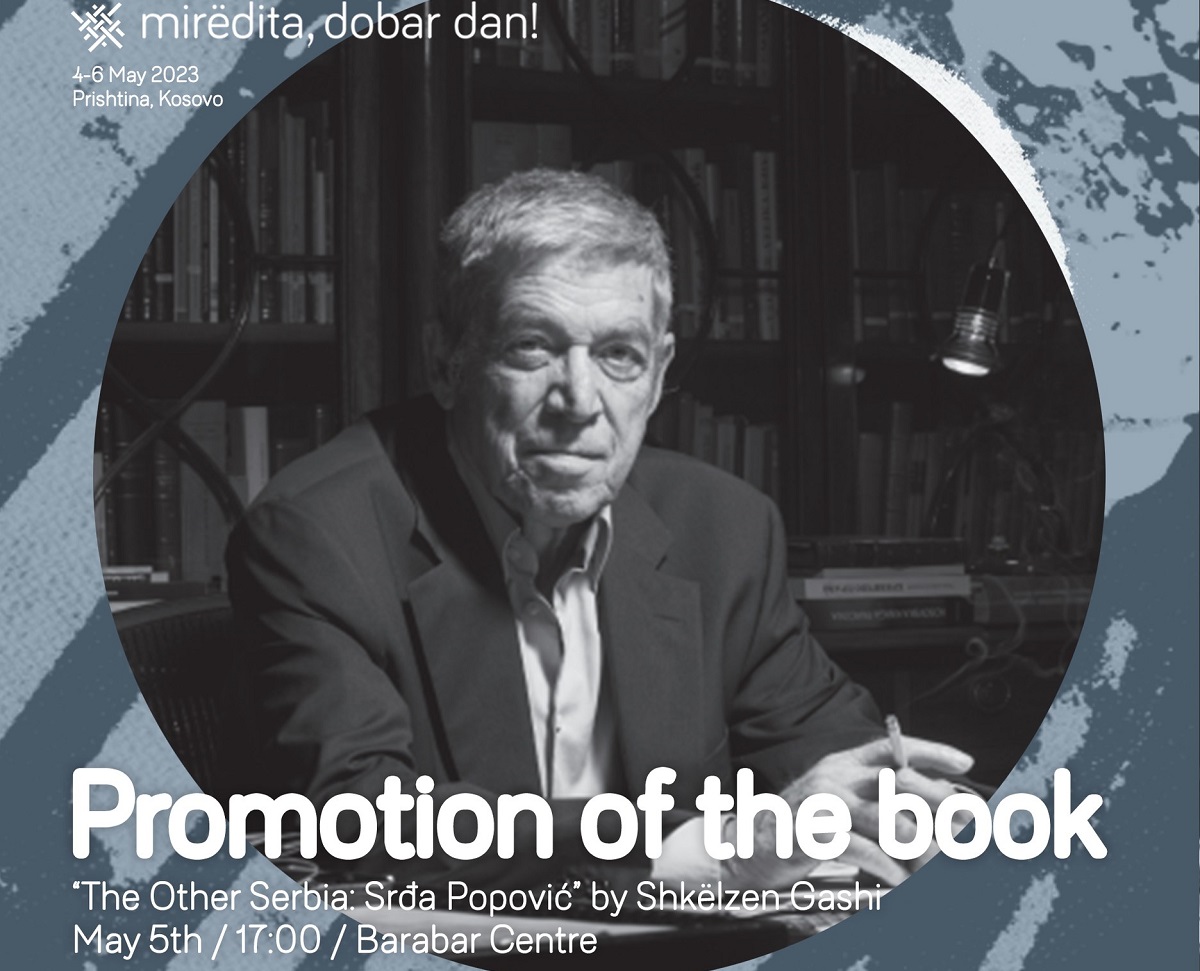 Promovimi i librit “Sërbia tjetër: Srđa Popović” nga Shkëlzen Gashi ...