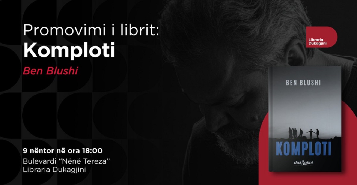 Ben Blushi sot promovon librin e tij më të ri ‘Komploti’, në Prishtinë ...