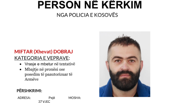 Policia e Pejës po e kërkon këtë 37-vjeçar për vrasje në tentativë dhe ...