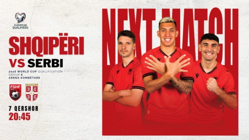 Shqipëri-Serbi, sonte ndeshja e shumëpritur në Tiranë - Gazeta Express