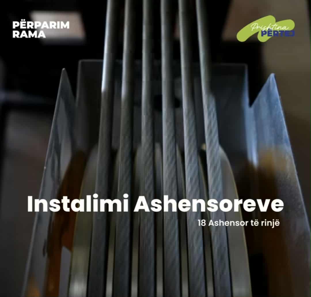 Në Prishtinë u instaluan 18 ashensorë për banorët, Përparim Rama ...